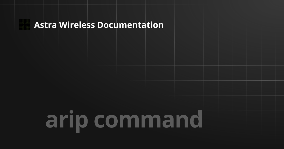 arip command | Astra Wireless Documentation